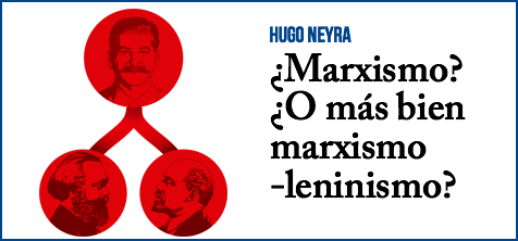 ¿Marxismo? ¿O más bien marxismo leninismo? | EL MONTONERO